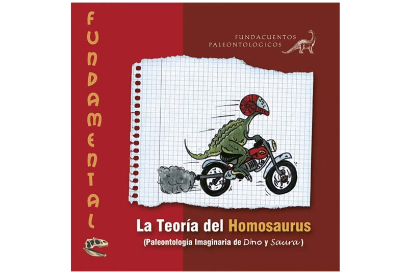 La Teoría del Homosaurus. Colección Fundamental | Dinópolis